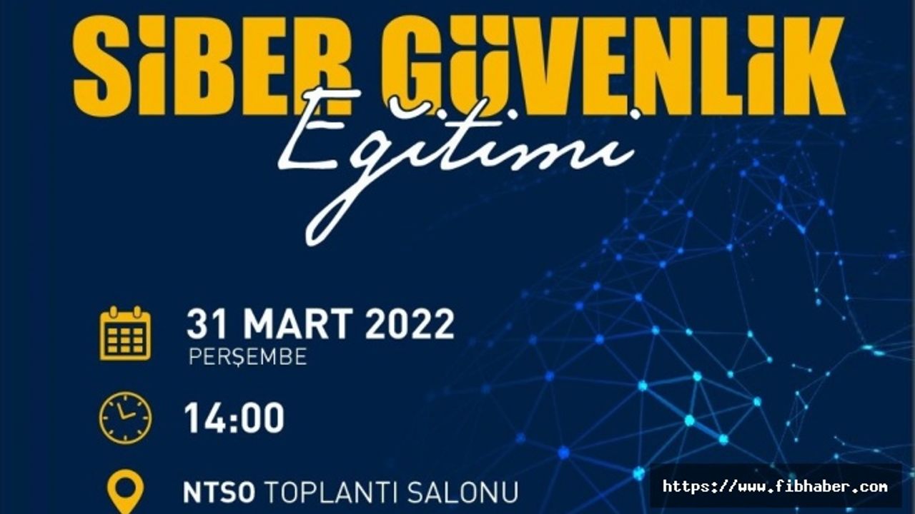 Nevşehir Ticaret Ve Sanayi Odasında Siber Güvenlik Eğitimi FİB HABER Nevşehir Haberleri