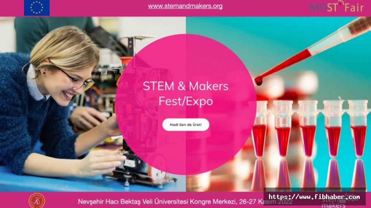 STEM & Makers Fest/Expo Kapadokya Etkinlikleri - FİB HABER, Nevşehir ...