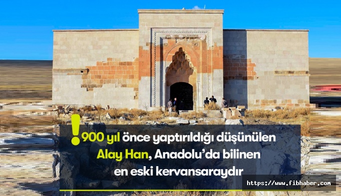 Anadolu'nun bilinen en eski kervansarayı; Alay Han - FİB HABER ...