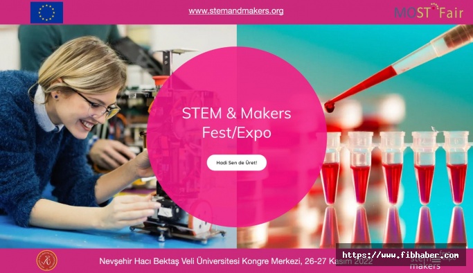 STEM & Makers Fest/Expo Kapadokya Etkinlikleri - FİB HABER, Nevşehir Haberleri,kapadokya